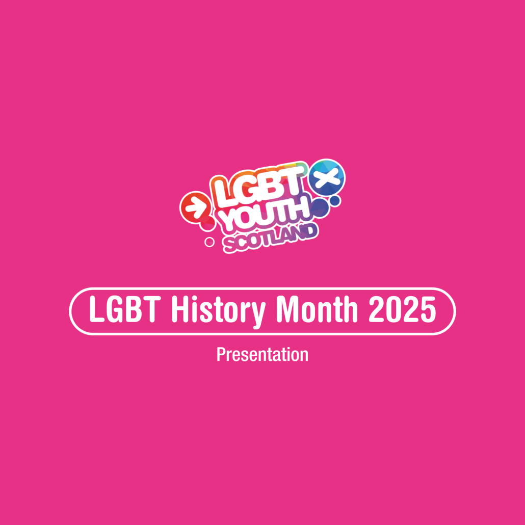 LGBT History Month 2025 - LGBT Youth Scotland